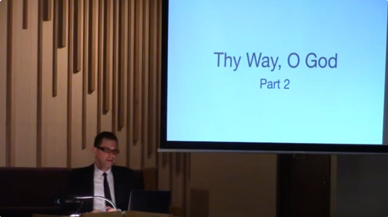Bible Study Series - 13. Thy Way, O God - Part 2 - Sanctuary Door Ministry